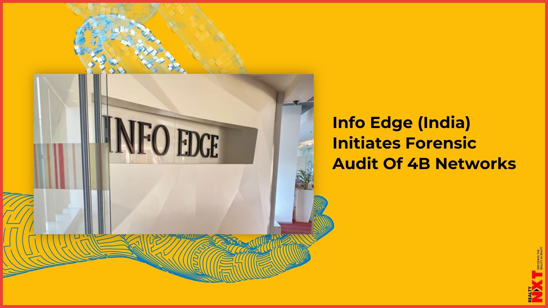 Info Edge (India) Launches Forensic Audit Into Affairs Of 4B Networks