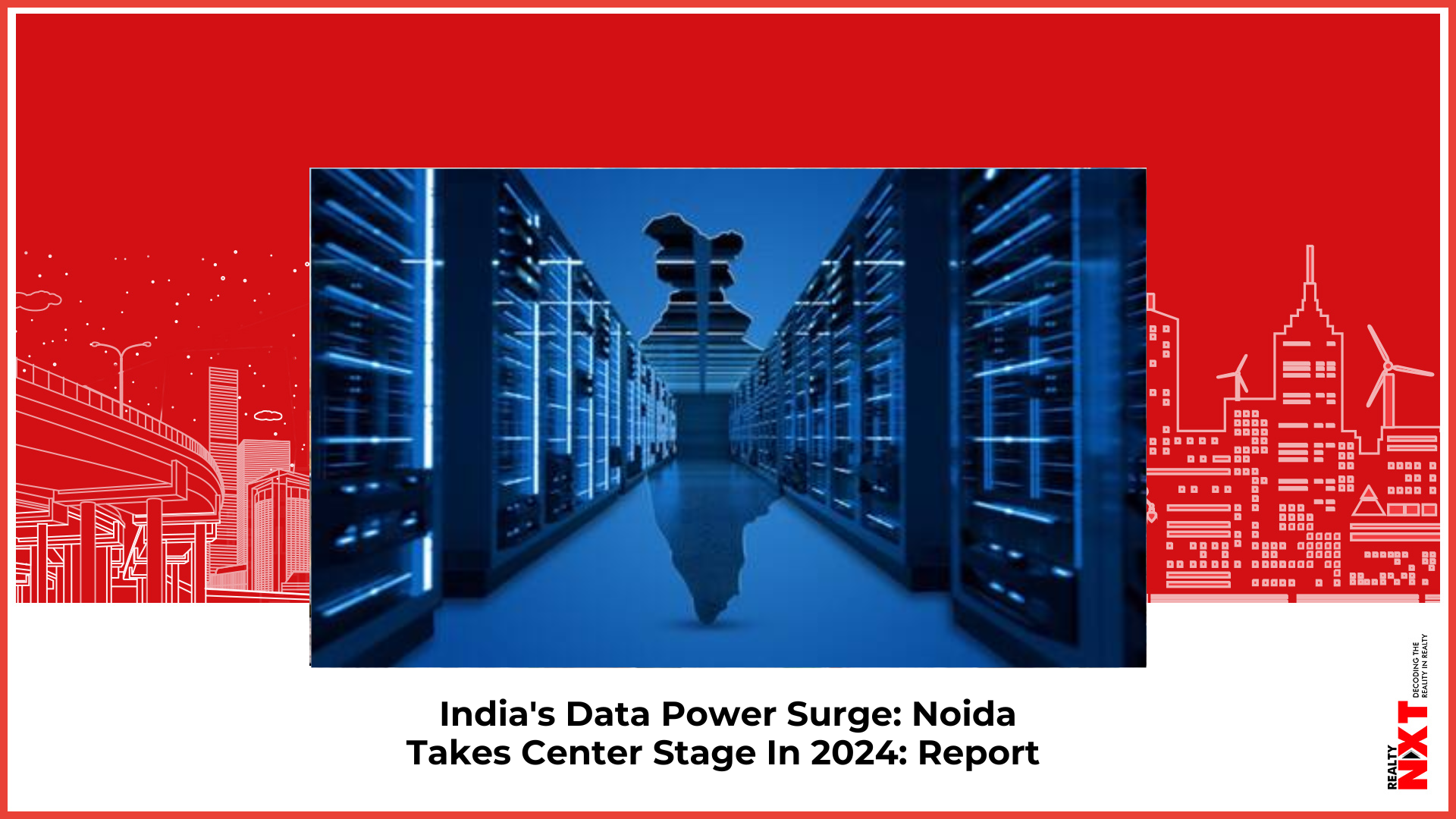 Noida To Lead As India's Data Centre Capacity Hits 1 GW Milestone