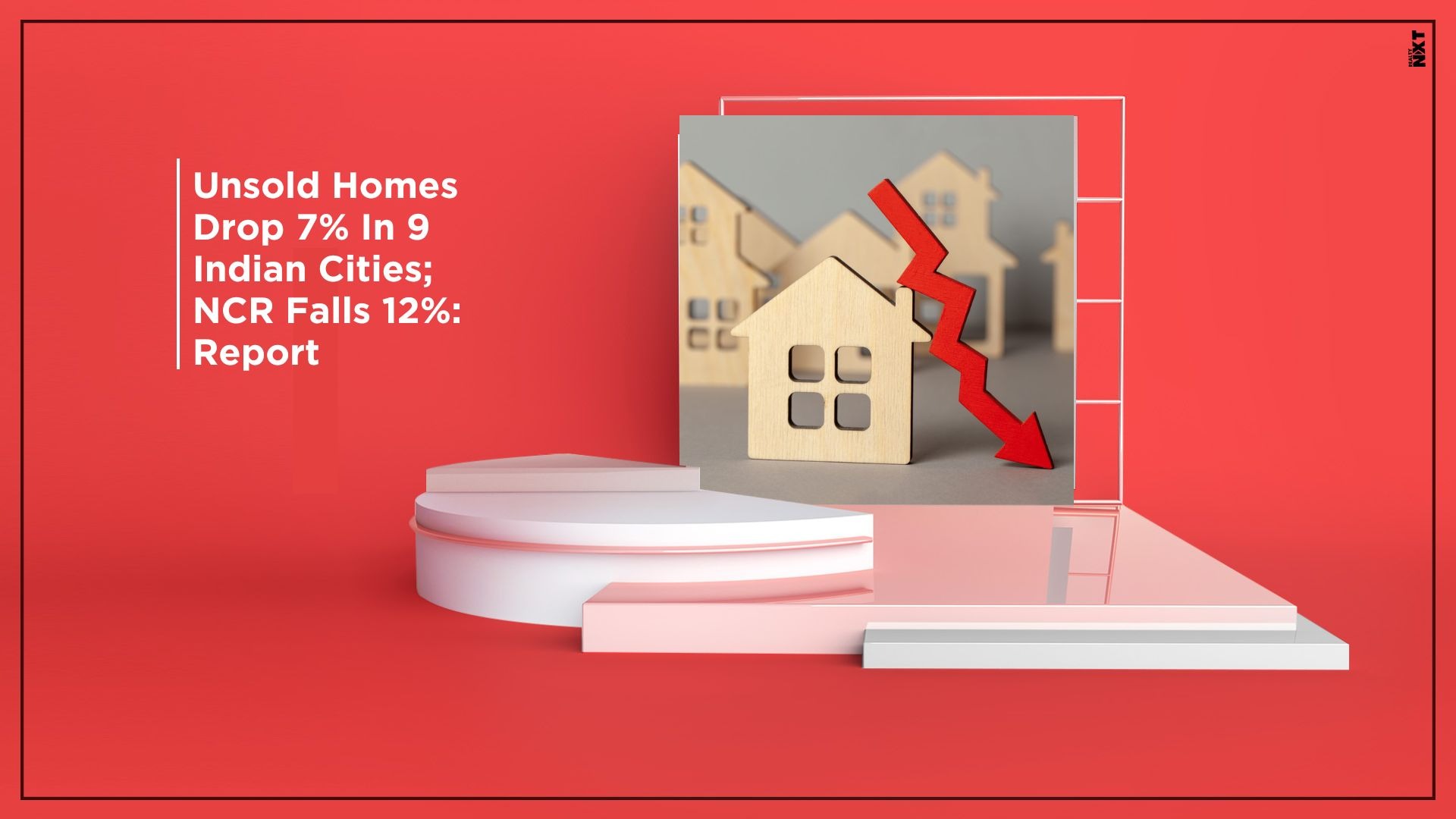 Unsold Homes Decrease: NCR Records 12% Fall, 9 Indian Cities Down 7% ...