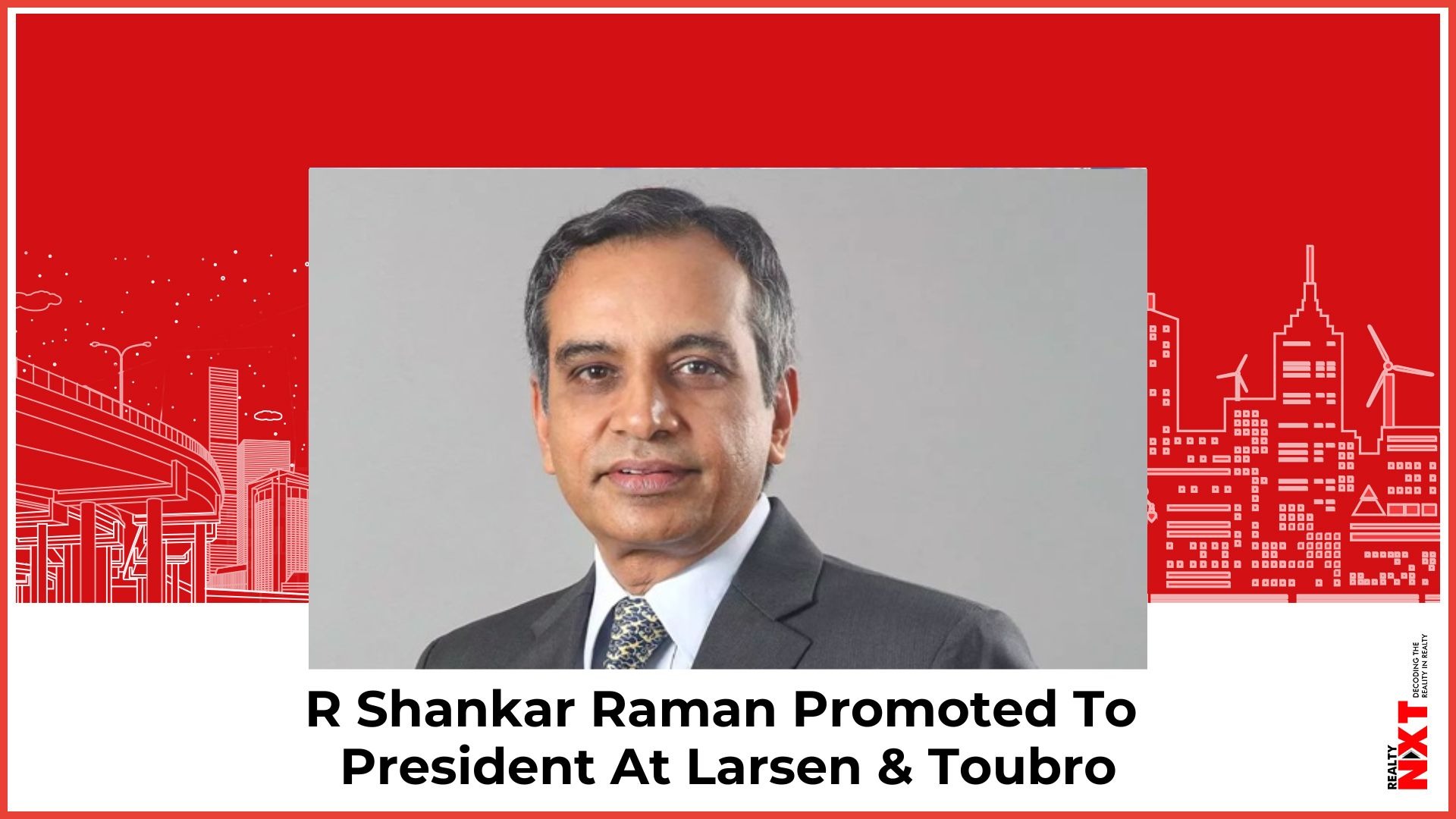 Larsen & Toubro's R Shankar Raman Rises To President Position