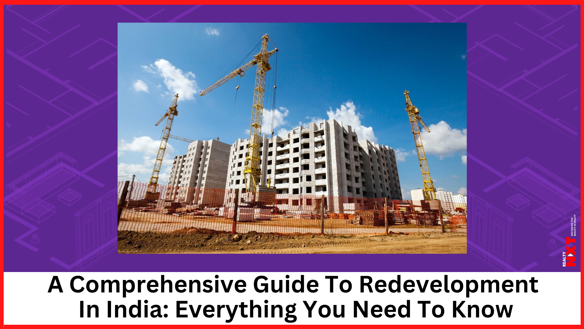 What Indian Homebuyers Should Know Before Starting The Redevelopment ...