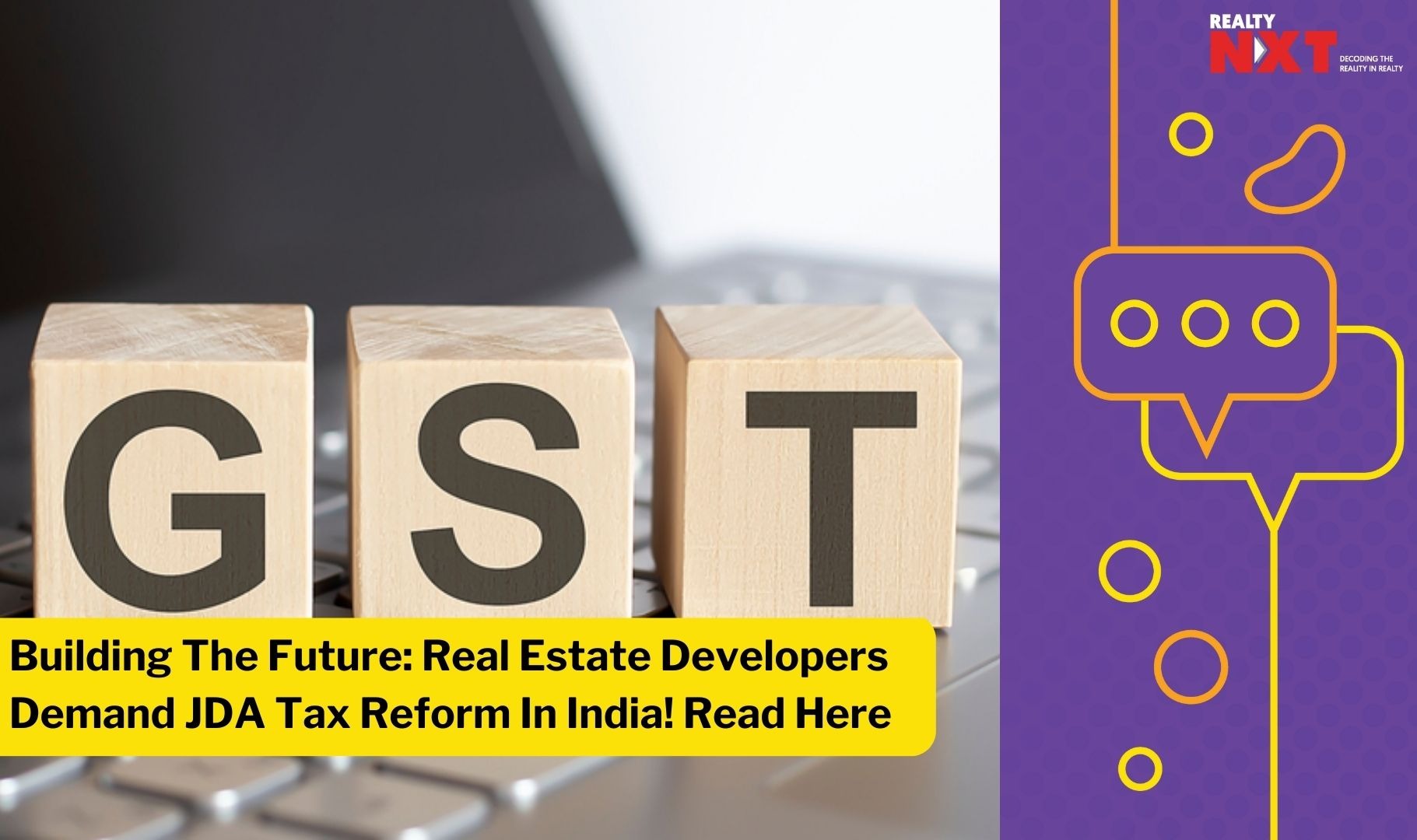 The GST Effect: Why Developers Are Seeking JDA Tax Reform In India ...