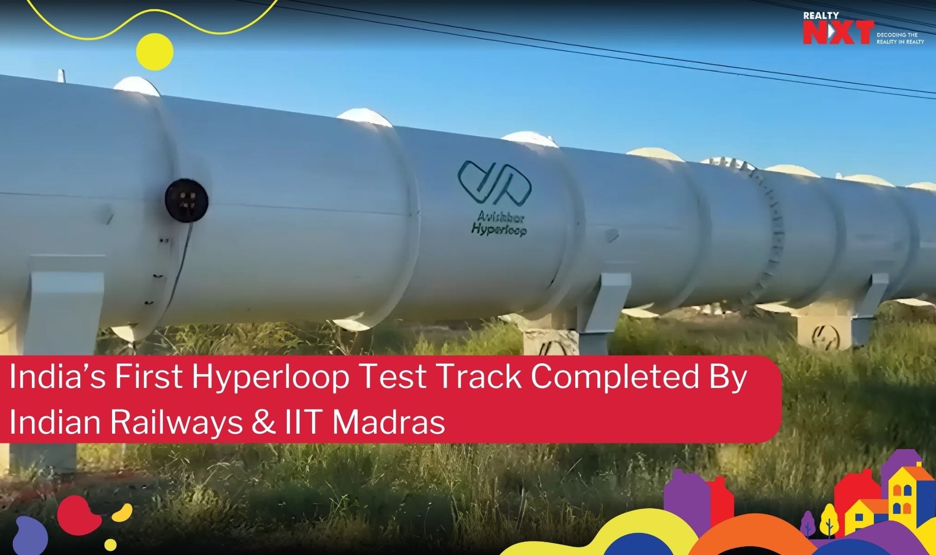 IIT Madras & Indian Railways Unveil India's First Hyperloop Test Track