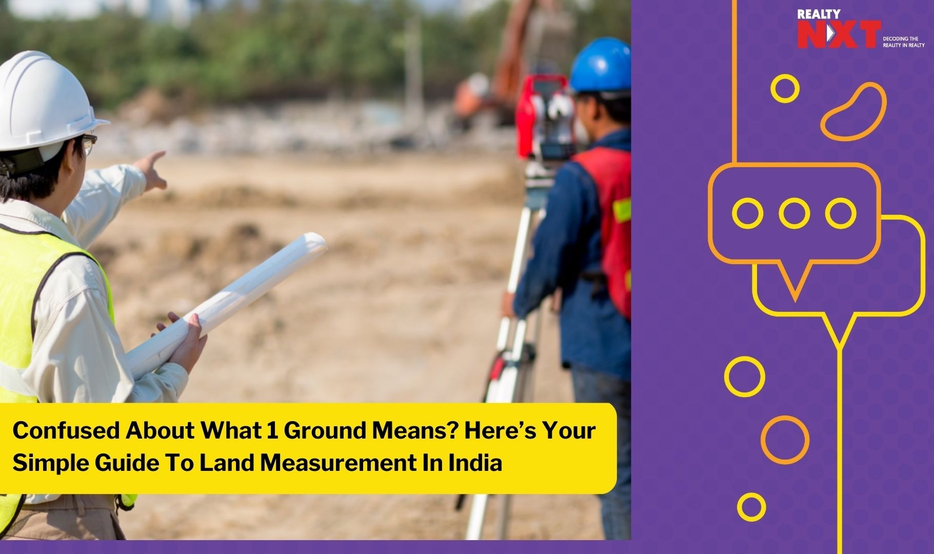 Ground To Sq Ft, Acre & More: Land Measurement Units Simplified